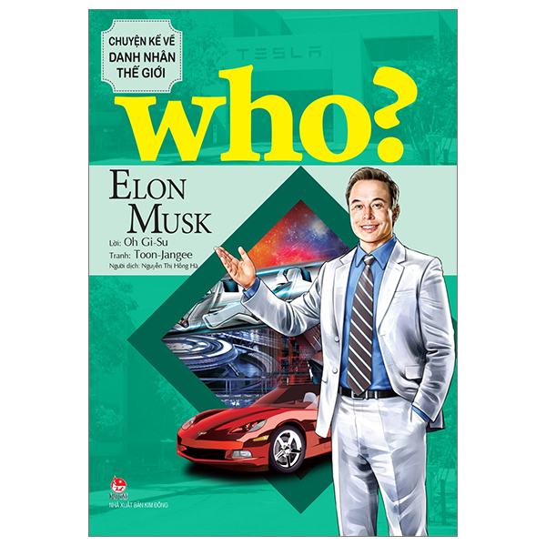Elon Musk: Who? Chuyện kể về danh nhân thế giới – Oh Gi Su, Toon Jangee ...