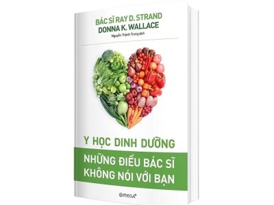 Y học dinh dưỡng: Những điều bác sỹ không nói với bạn – Ray D. Strand ...